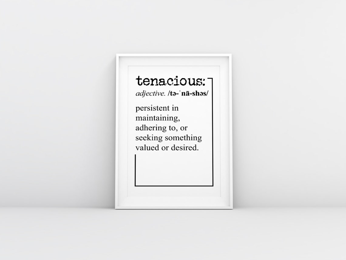 Tenacious Print, Definition Print, Printable, Motivational Quote ...