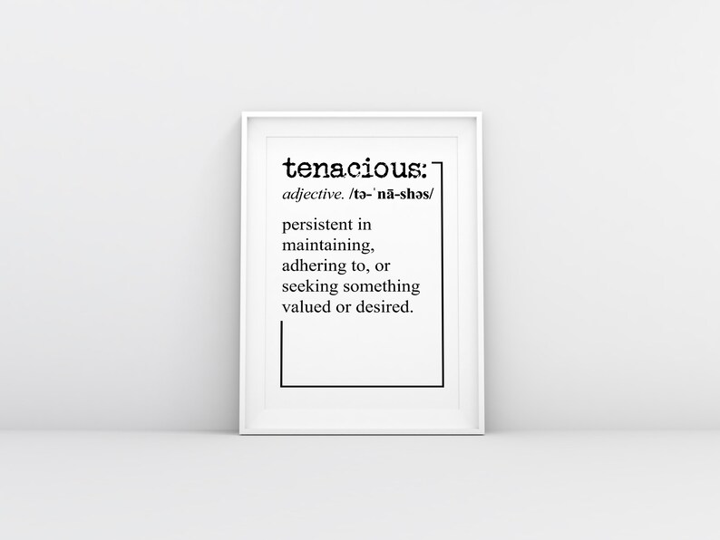 Tenacious Print, Definition Print, Printable, Motivational Quote ...