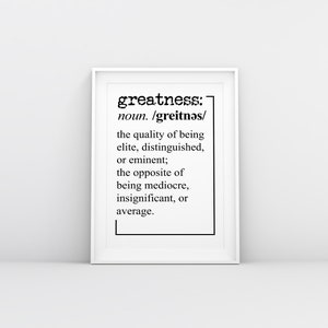 Greatness Print, Definition Print, Printable, Motivational Quote ...