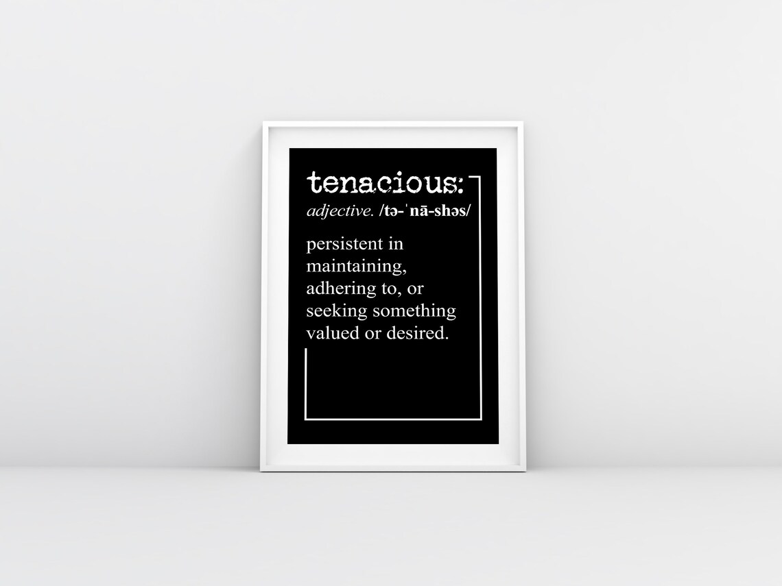 Tenacious Print, Definition Print, Printable, Motivational Quote ...