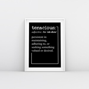 Tenacious Print, Definition Print, Printable, Motivational Quote ...
