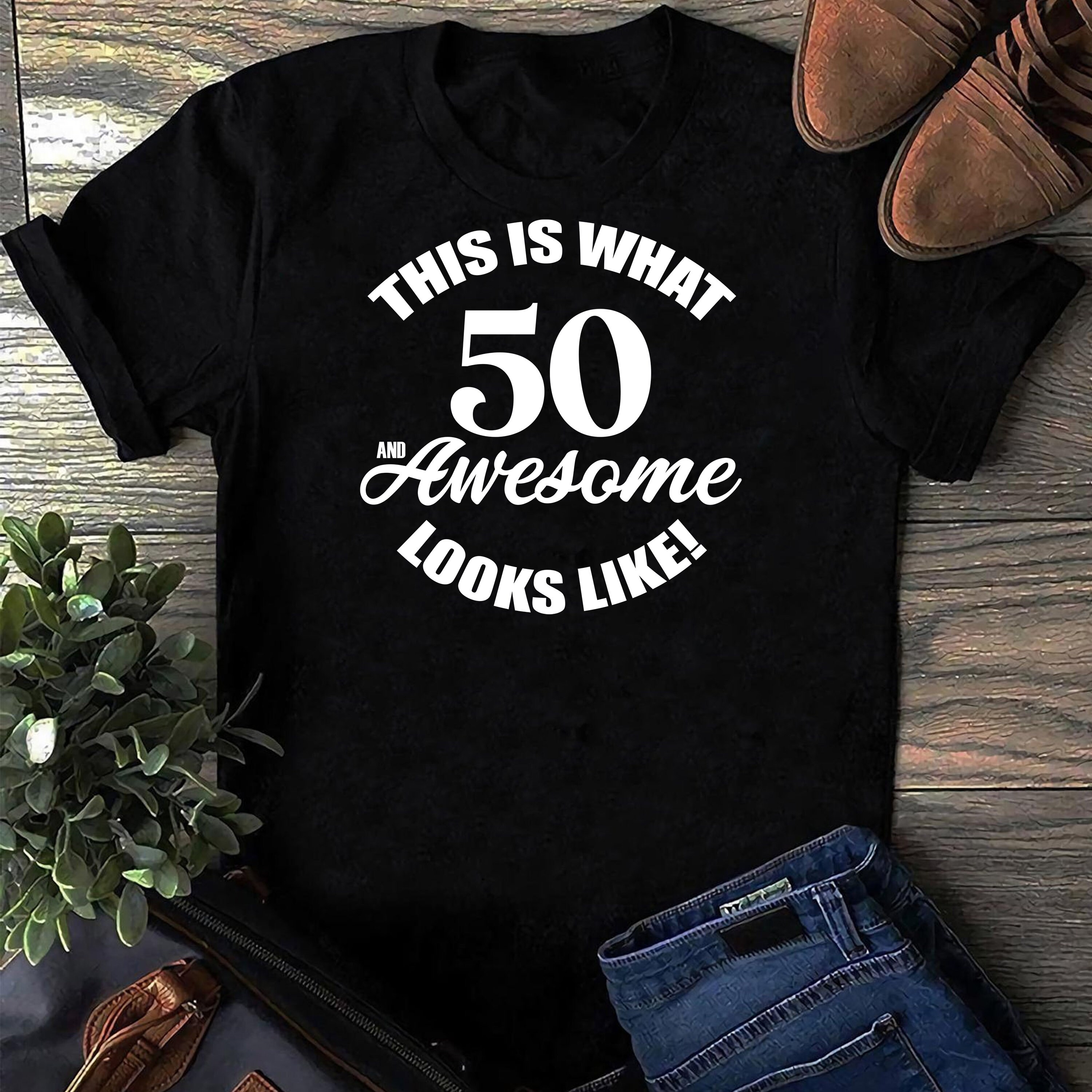 Fifty and Awesome Shirt This is 50 50th Birthday Shirt 50th - Etsy