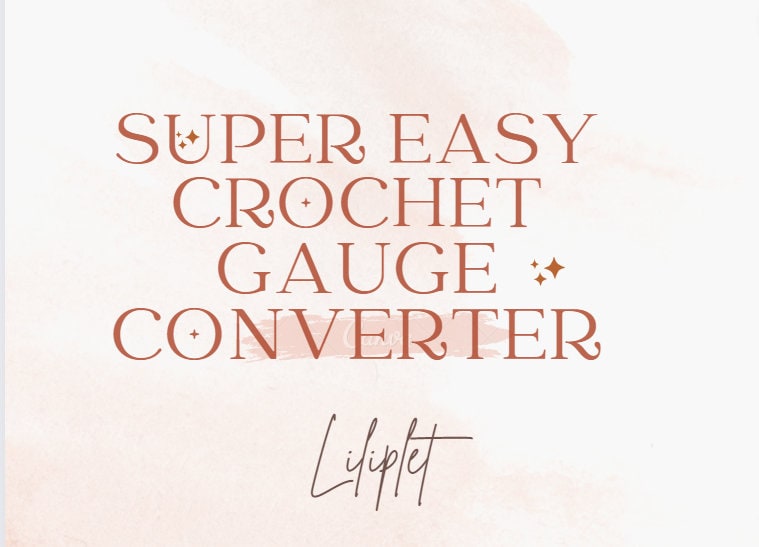 Crochet Gauge Converter Tool, Crochet Tool Tutorial, Adjust Hook Size ...