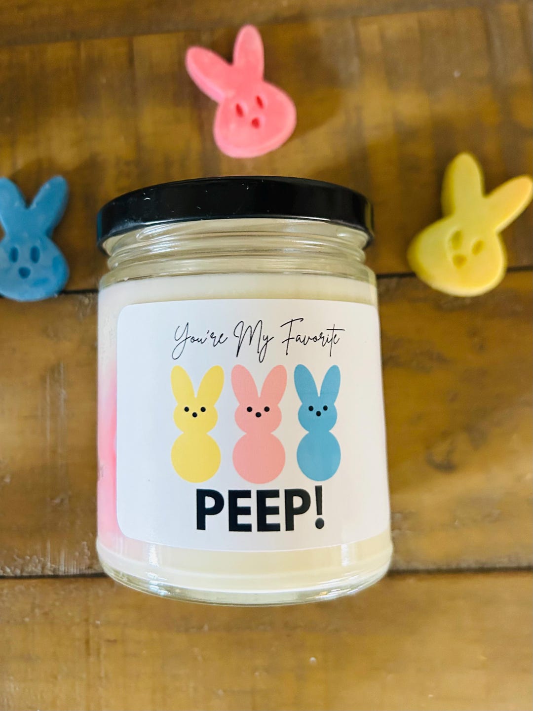 You’re My Favorite Peep , Marshmallow Peep Scented Soy Candle . 7 Oz ...