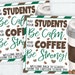 Back to School Coffee Gift Tag, Coffee Strong Students Calm, First Day ...
