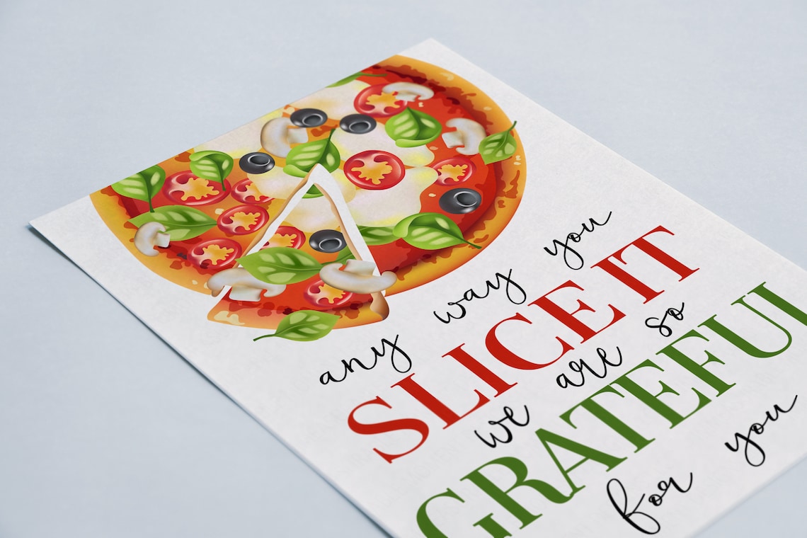 Pizza Appreciation Sign Any Way You Slice It We Are Grateful - Etsy
