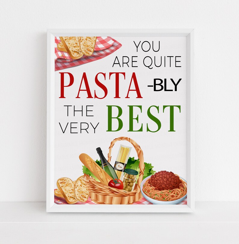 Pasta Appreciation Sign, You Are Pasta-bly the Best, Spaghetti Italian ...
