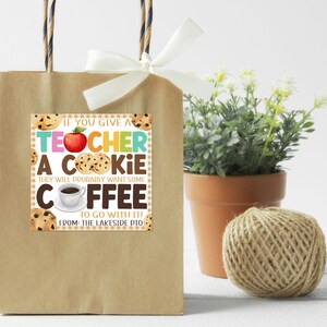 Teacher Appreciation Gift Tag, If You Give A Teacher A Cookie, Coffee ...