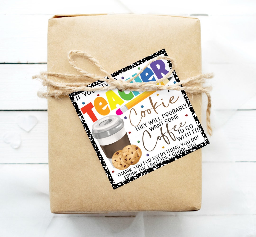 Teacher Appreciation Gift Tag, If You Give A Teacher A Cookie, Coffee ...