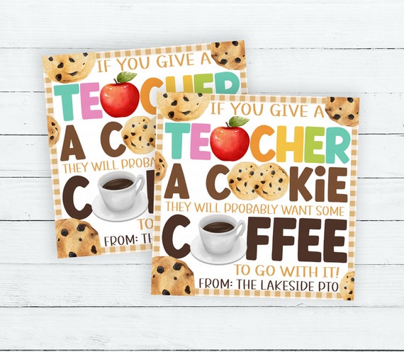 Teacher Appreciation Gift Tag, If You Give A Teacher A Cookie, Coffee ...