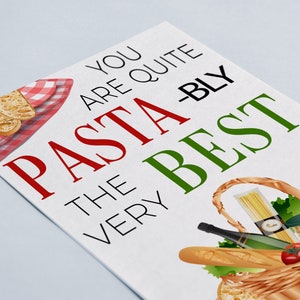 Pasta Appreciation Sign, You Are Pasta-bly the Best, Spaghetti Italian ...