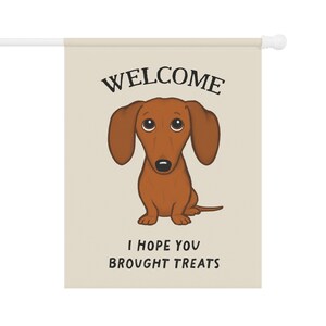 Funny Dachshund Welcome Flag Wiener Dog Garden Flag I Hope You Brought ...