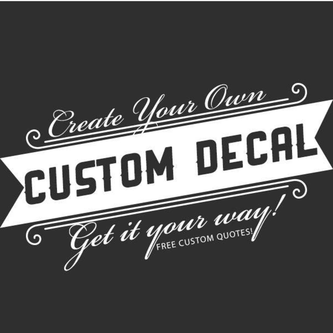 Custom one Color Permanent Vinyl Decal. - Etsy