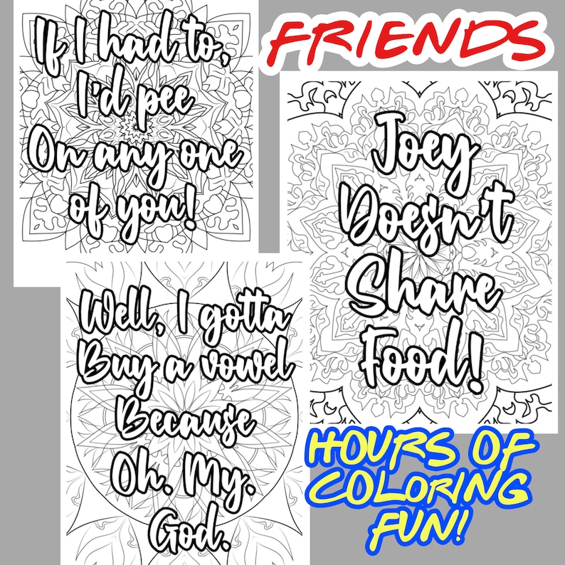 Friends Coloring Pages, Friends TV Show Quotes, Monica, Joey, Chandler ...