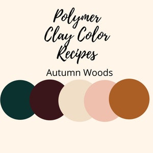 Polymer Clay Color Recipe,polymer Clay Color Mixing,autumn Woods ...