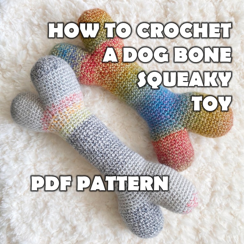 How to Crochet a Dog Bone Squeaky Toy Instant Download PDF - Etsy