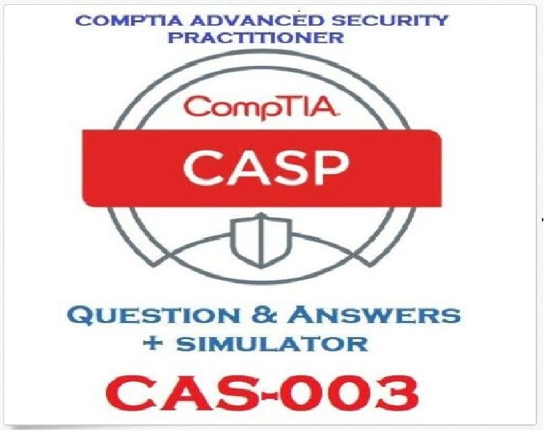 Comptia Advanced Security Practitioner CASP CAS-003 Dump Exam & Latest ...