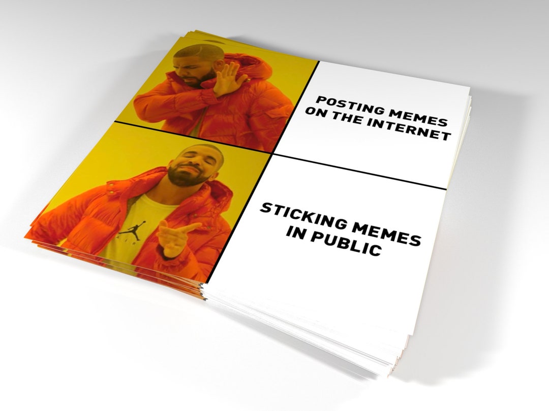 Drake Meme Stickers Sticking Memes in Public Pack of 15 - Etsy