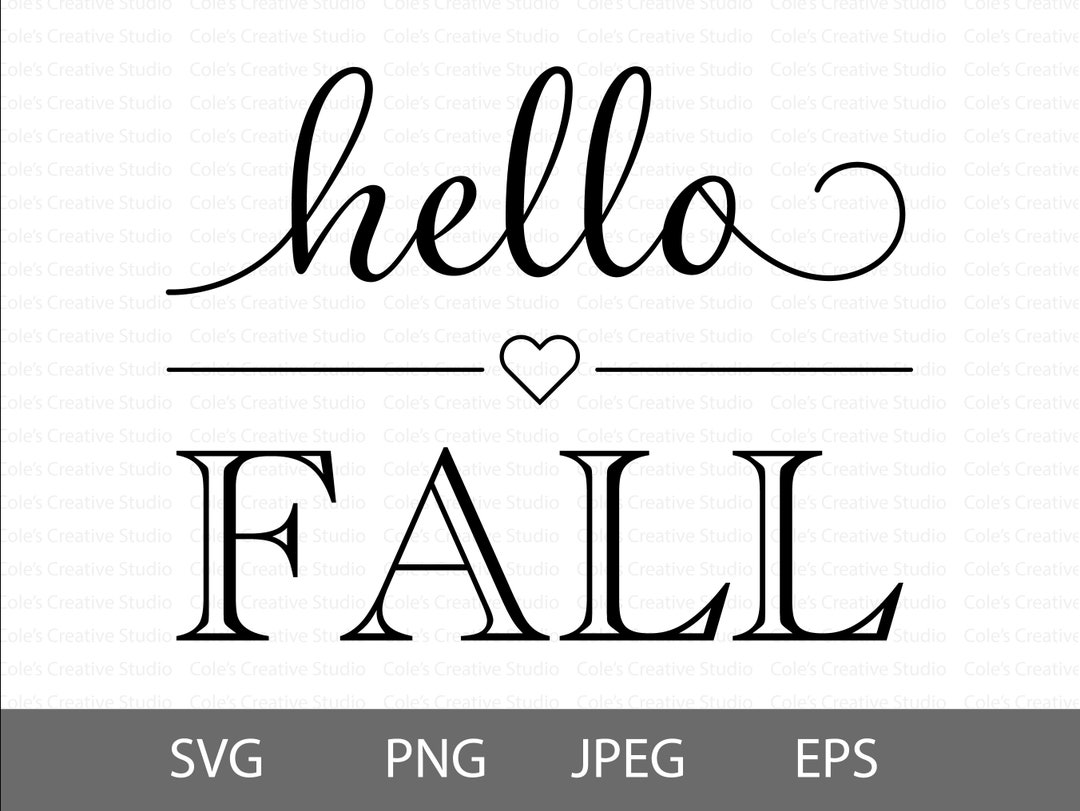 Hello Fall Heart Svg Hello Fall Svg Hello Fall Shirt Svg Etsy
