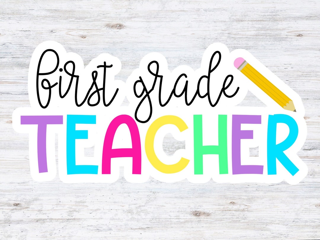First Grade Teacher Sticker Teacher Sticker Sticker - Etsy