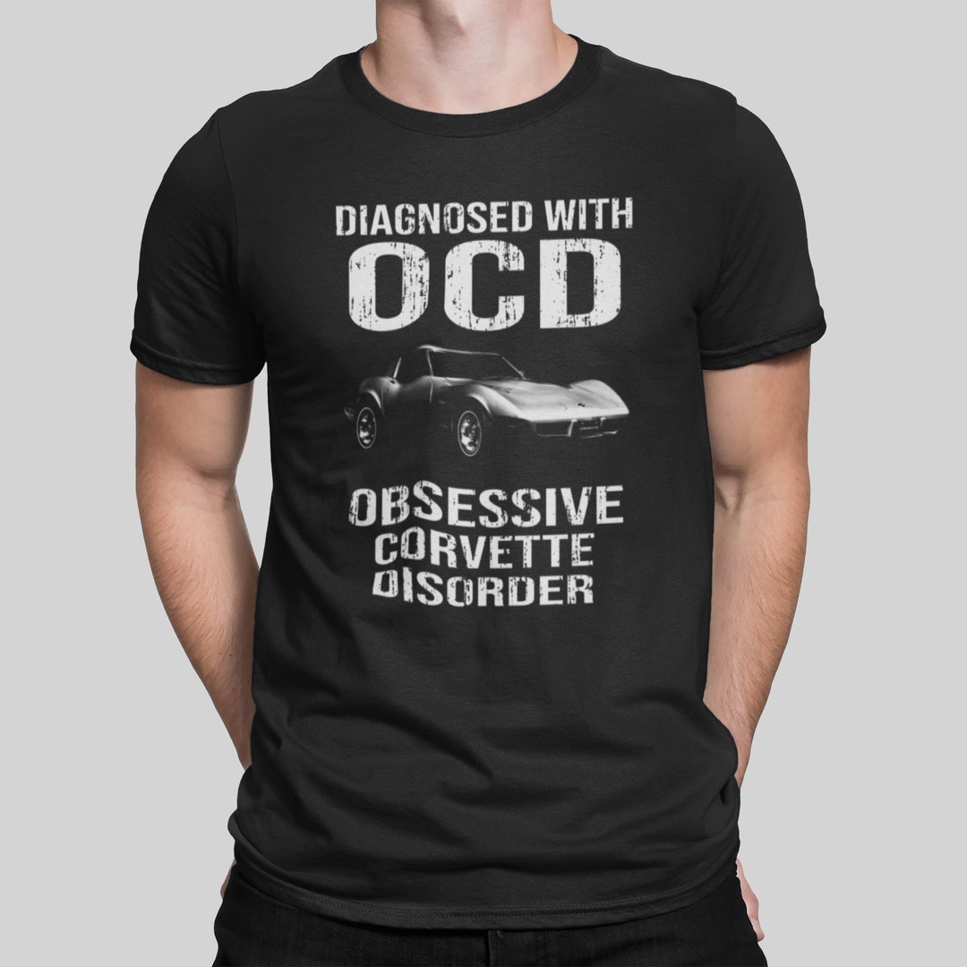Ocd Obsessive 1976 Corvette Disorder Car Enthusiast T Shirt - Etsy
