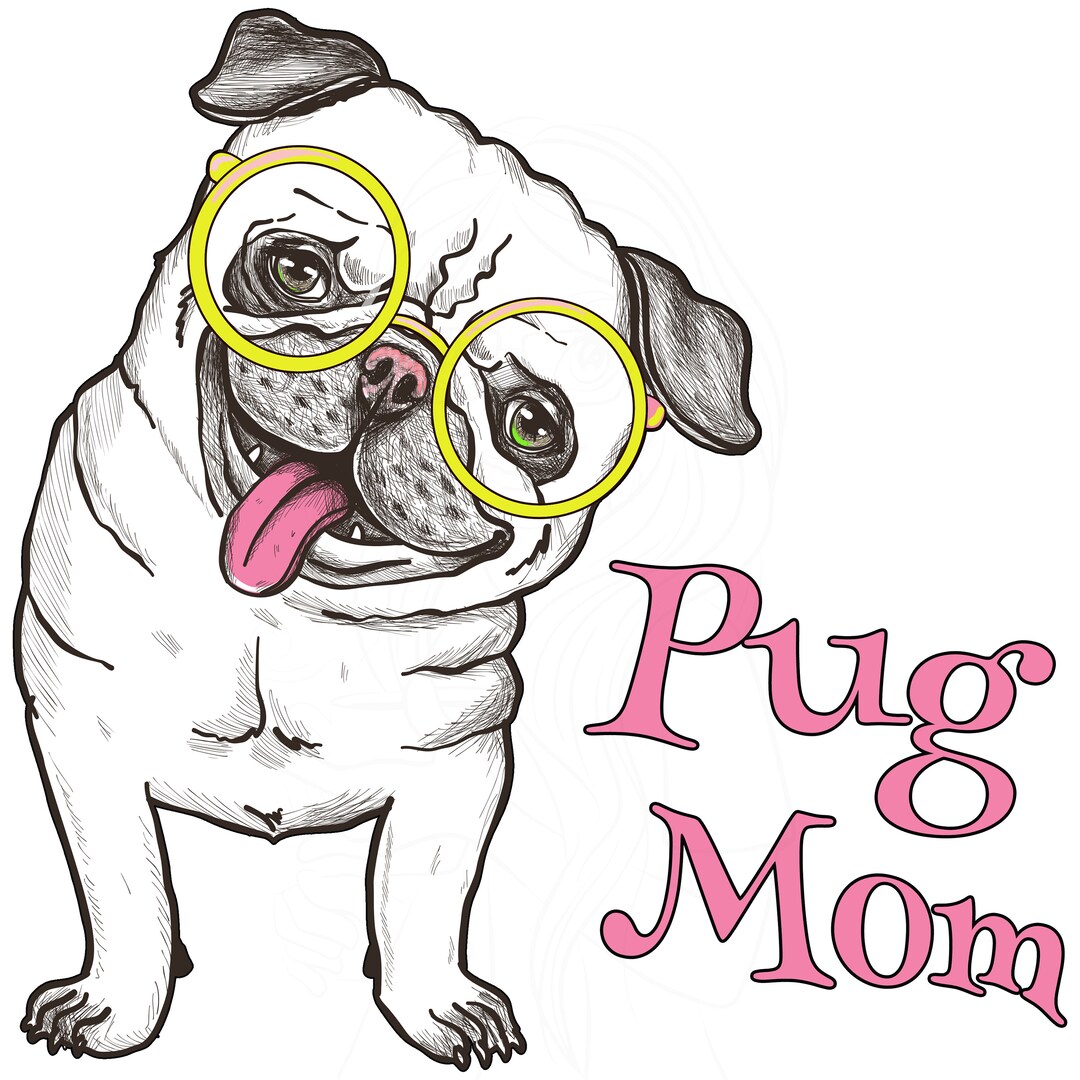 Pug Mom - Fun Printable - for Sublimation and Other Craft Projects ...