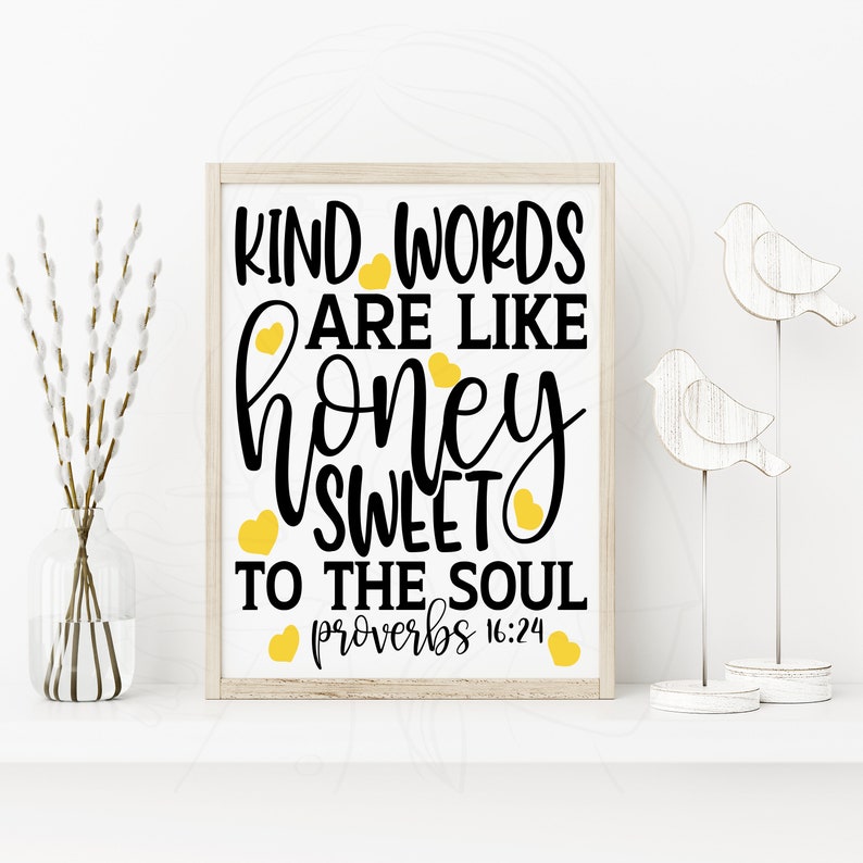 Kind Words Are Like Honey Sweet to the Soul - Cut File - for Cricut ...