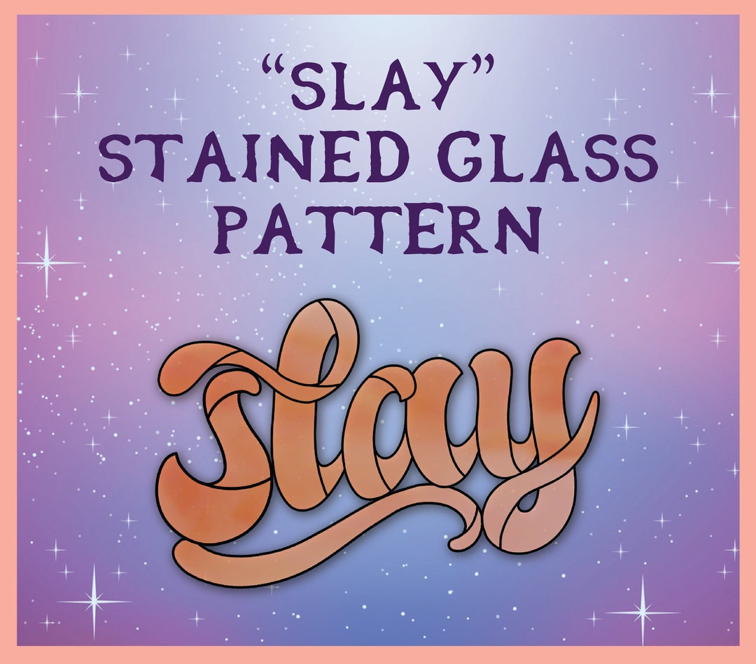 Slay Stained Glass Pattern - Etsy