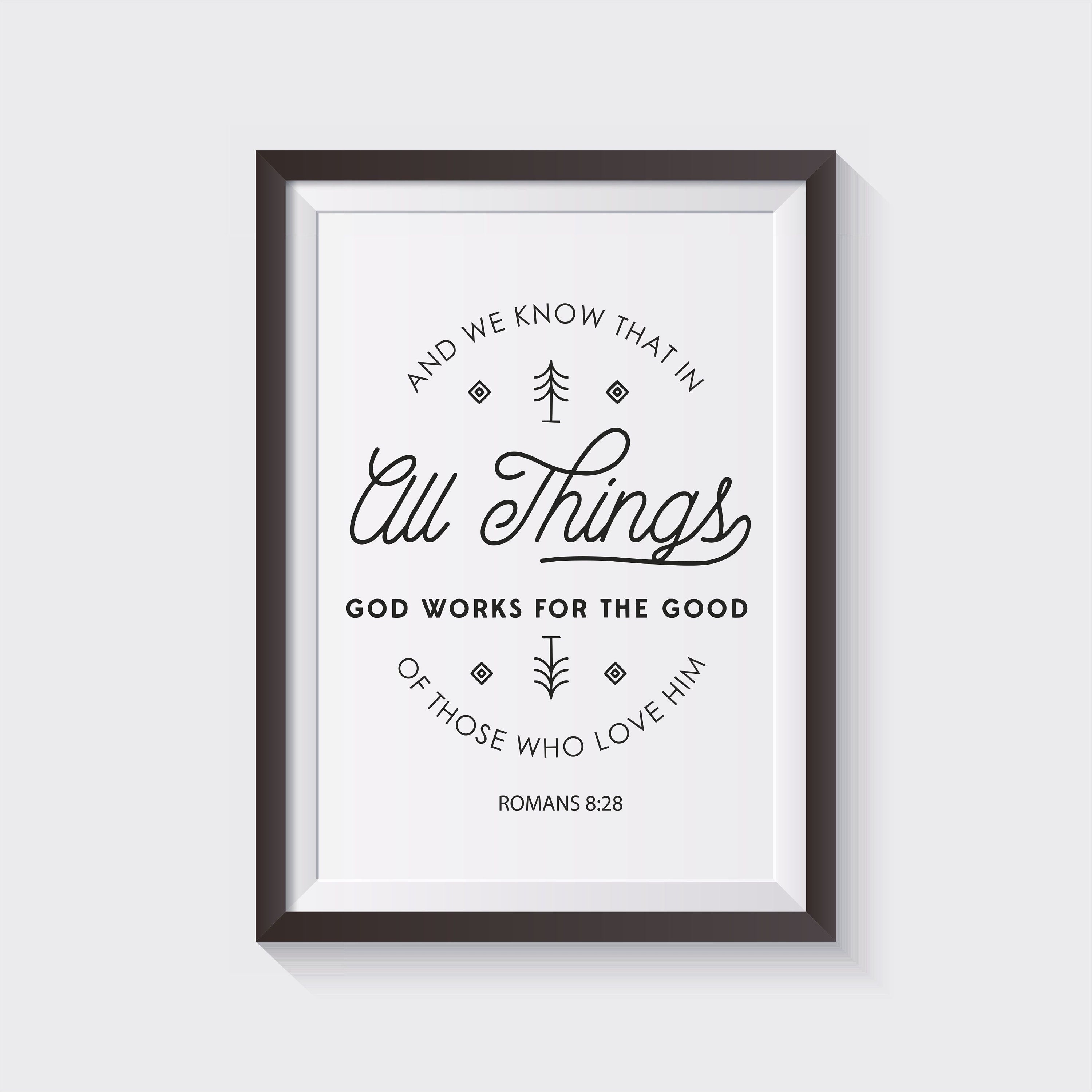 And We Know That in All Things God Works Romans 8 28 | Etsy