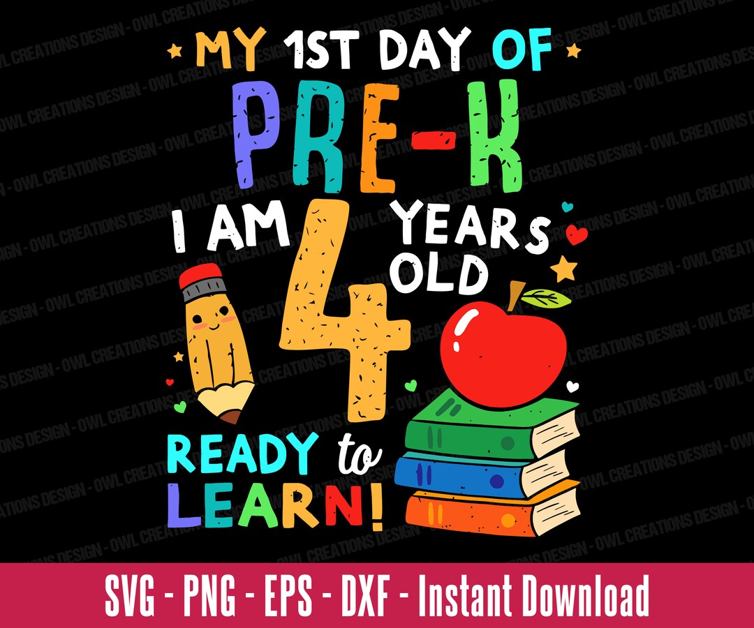 My First Day of Pre-k I Am 4 Years Old and Ready to Learn Svg Png Eps ...
