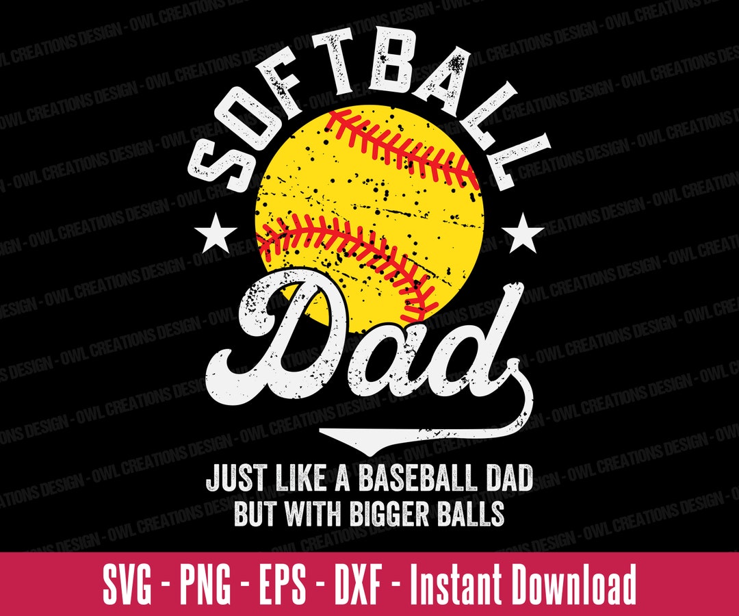 Softball Dad Like a Baseball Dad Svg Png Eps Dxf INSTANT DOWNLOAD ...