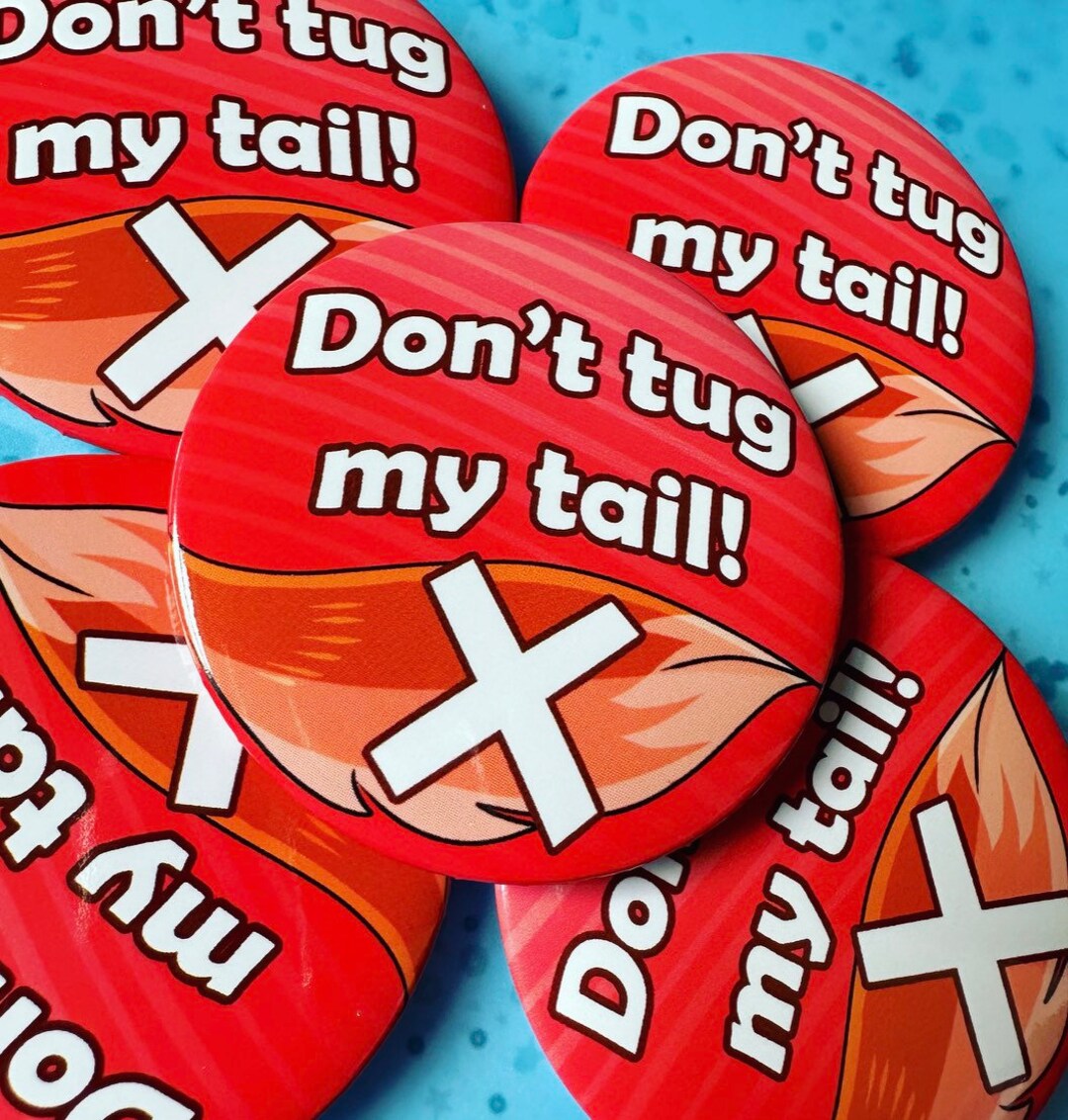58mm Don't Tug My Tail Large Pin Badge Fursuit / Cosplay - Etsy