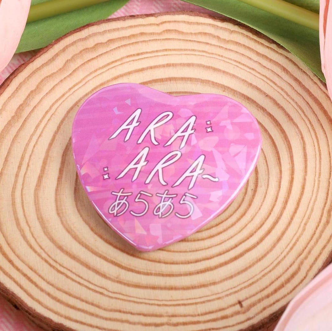58mm Ara Ara Japanese Kawaii Pin Badge - Etsy