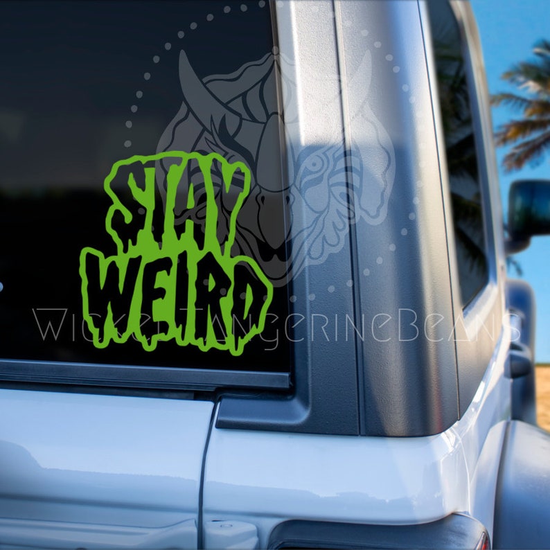 Stay Weird Vinyl Decal - Etsy