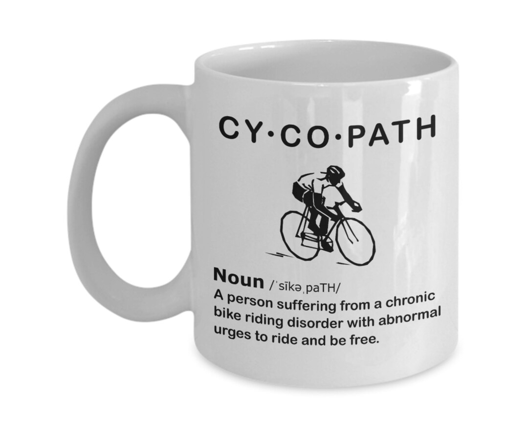 Cycopath - Road Biking Funny Coffee Mug Cycling Gift for Men Cyclists ...