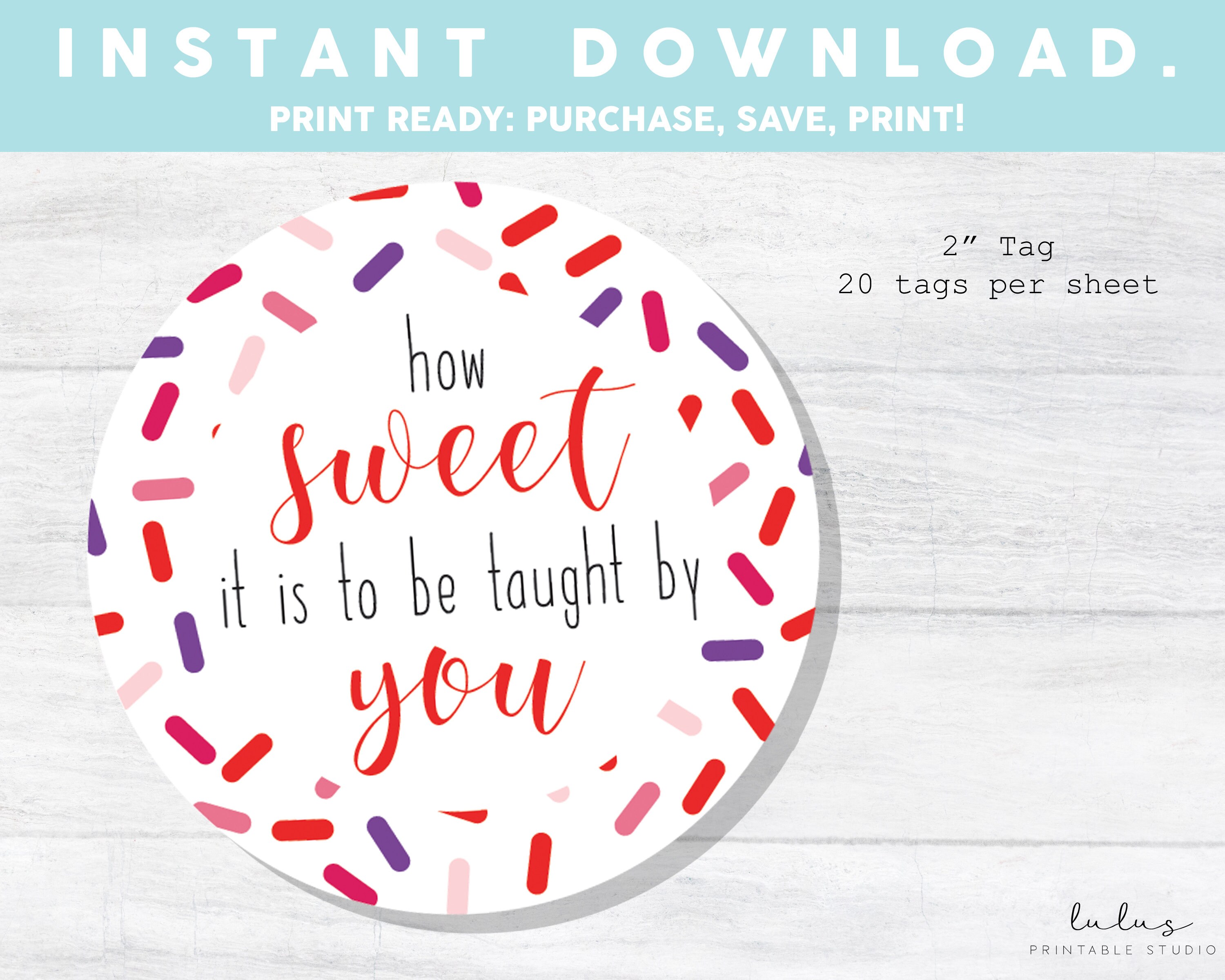 How Sweet It is to Be Taught by You ROUND TAG, Printable Cookie Tag ...