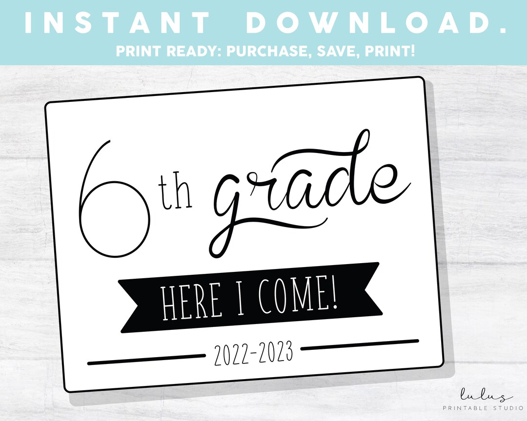 Sixth Grade Here I Come, First Day of School Sign, Back to School ...