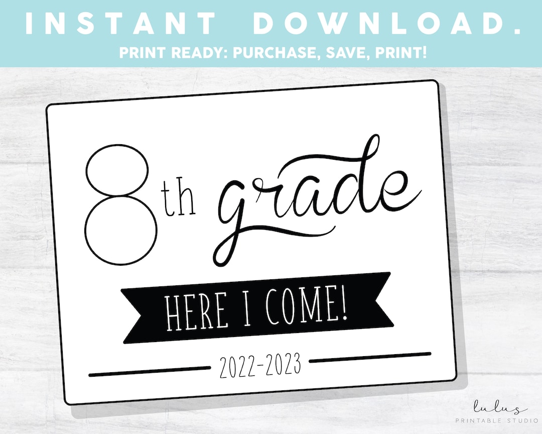 8th Grade Here I Come, First Day of School Sign, Back to School, First ...