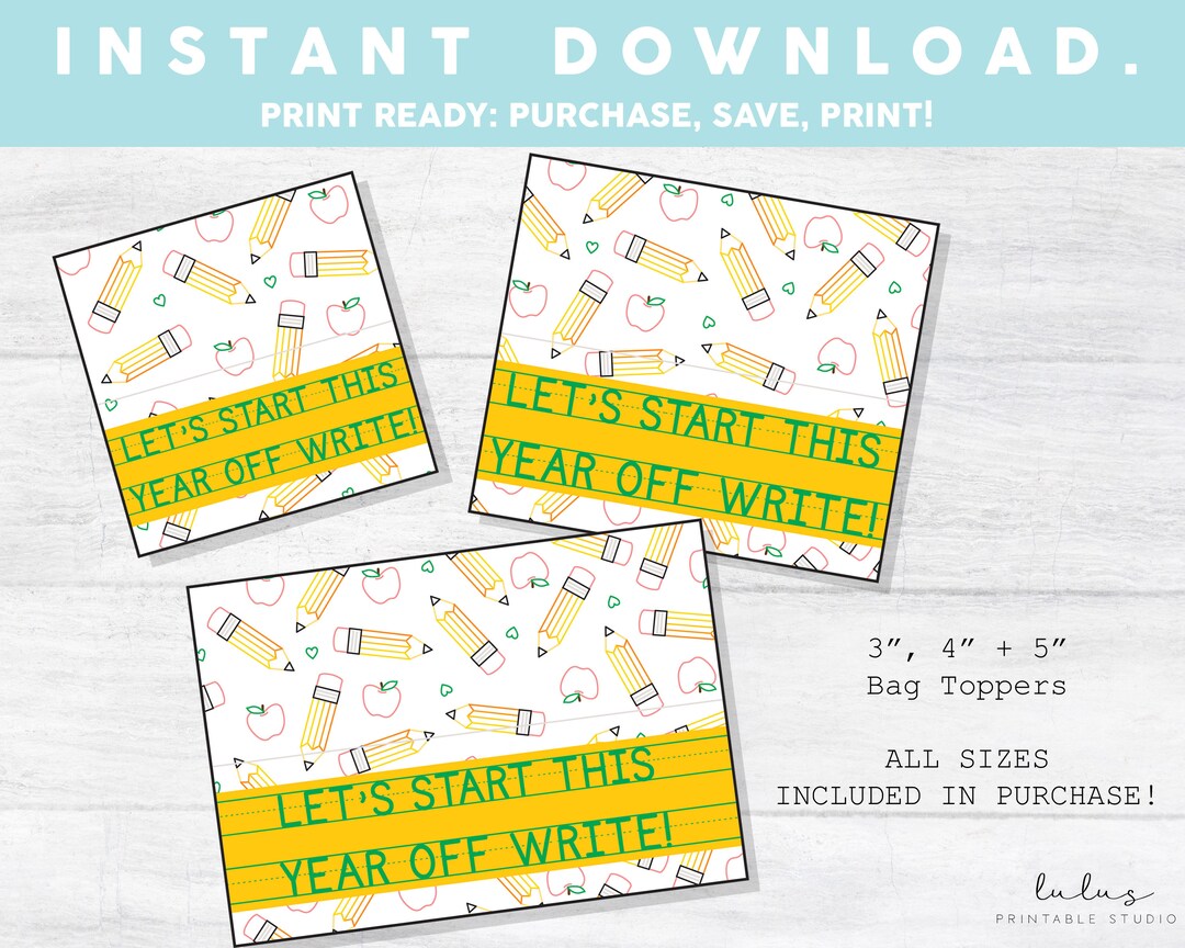 Back to School Treat Bag Toppers, Lets Start This Year off Write Bag ...
