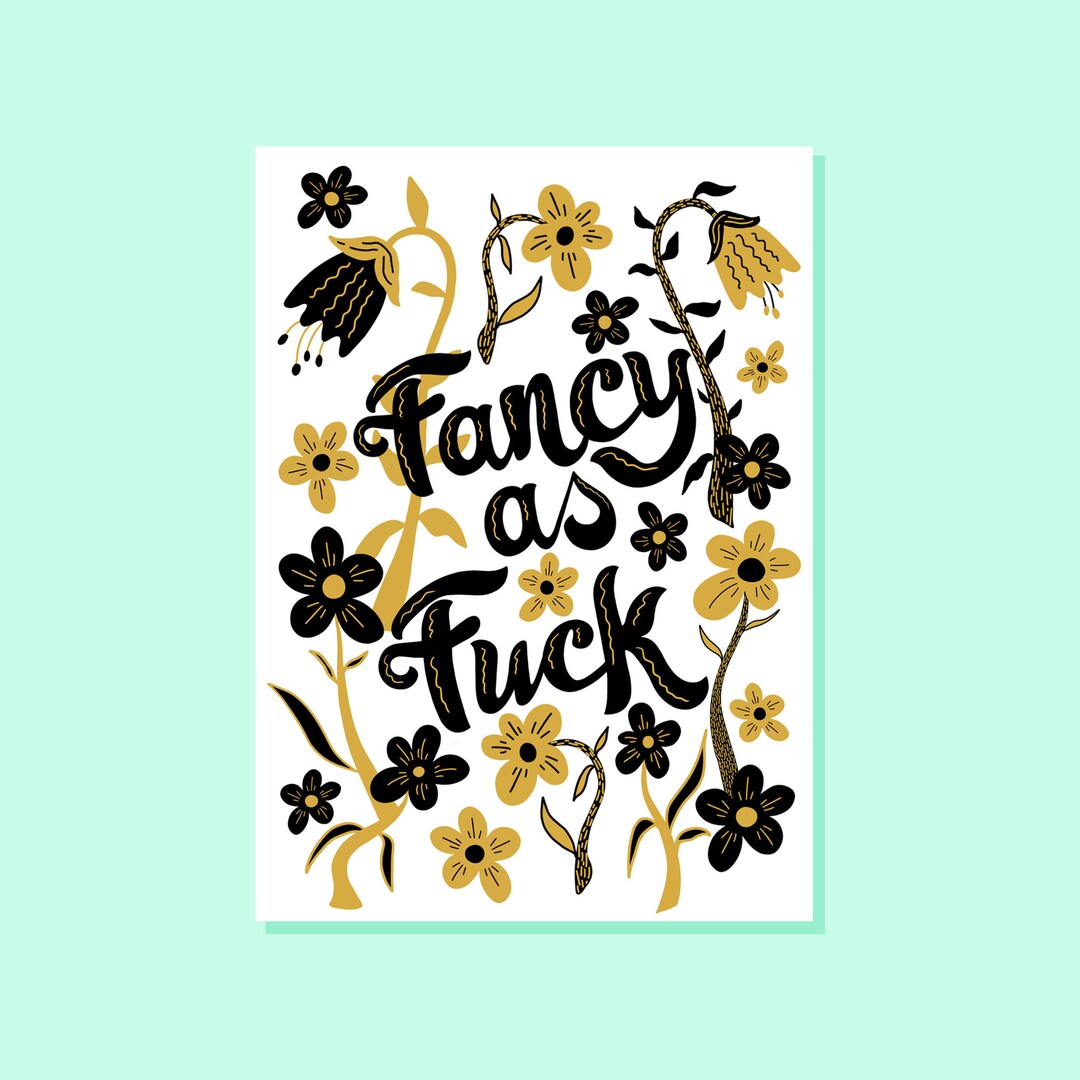 Fancy as F&ck Greetings Card, Sweary Cards for Your Fave Fancy People ...