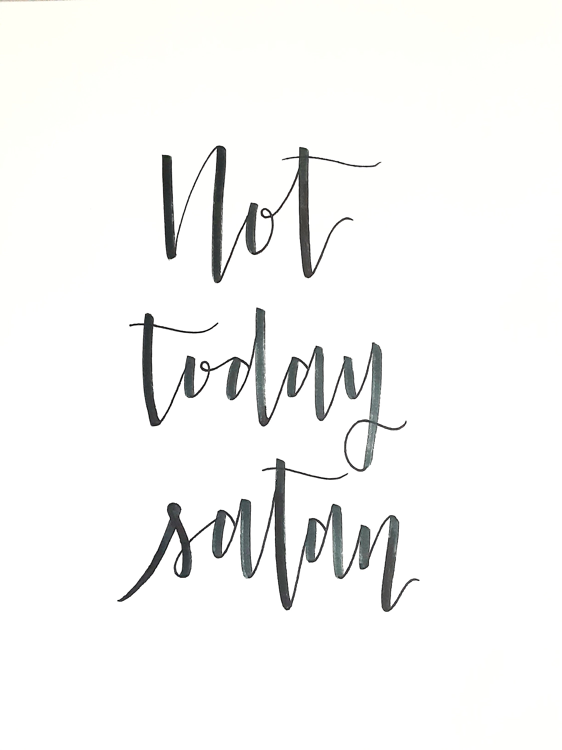 Not Today Satan Calligraphy Sign - DIGITAL PRINT - Etsy