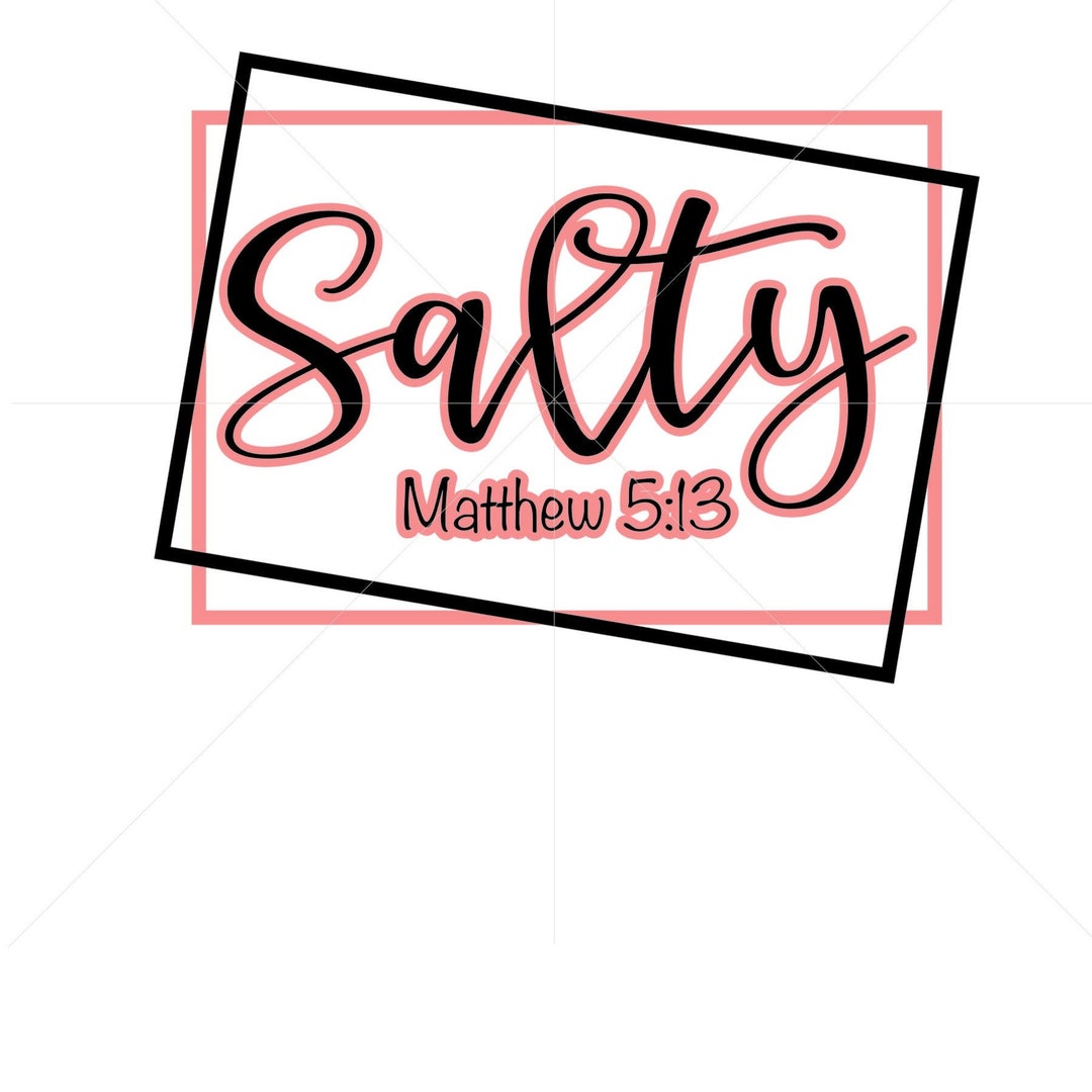 Salty SVG With Offset SVG, PNG, for Cricut, Silhouette and More ...