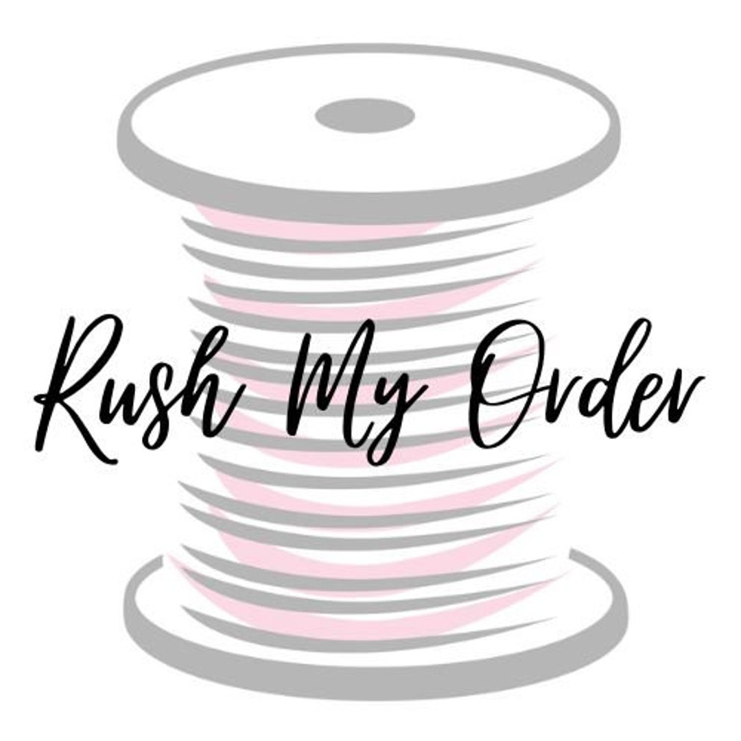 RUSH ORDER FEE- Please Message Me Before Adding This to Your Cart - Etsy