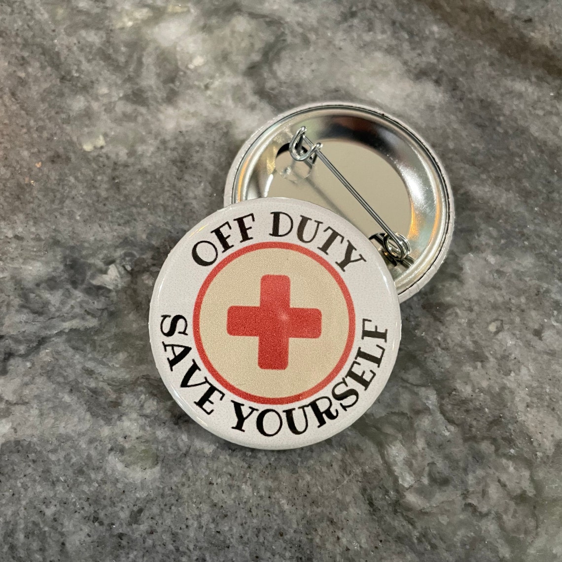 Off Duty Save Yourself Button Nurse Button Funny Nurse Button Nurse ...