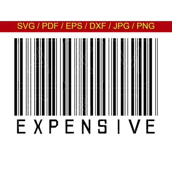 Expensive Barcode / Svg / Png / Jpeg / Dxf / Eps / Pdf / | Etsy