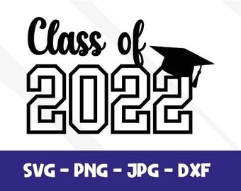 Class of 2022 Cake Topper SVG, 2022 Graduation SVG, 2022 Graduation ...