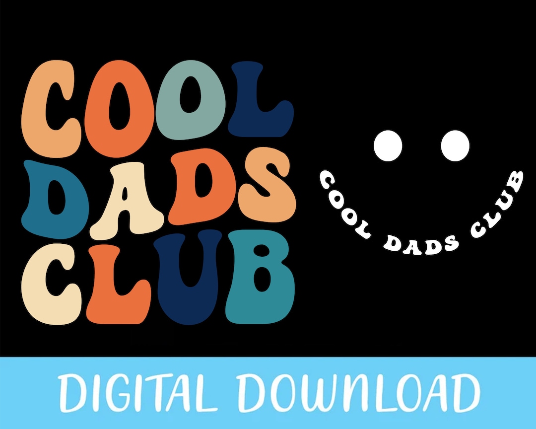 Cool Dads Club Svg, Cool Dads Club Png, Best Dad Svg, Dad Shirt Svg ...