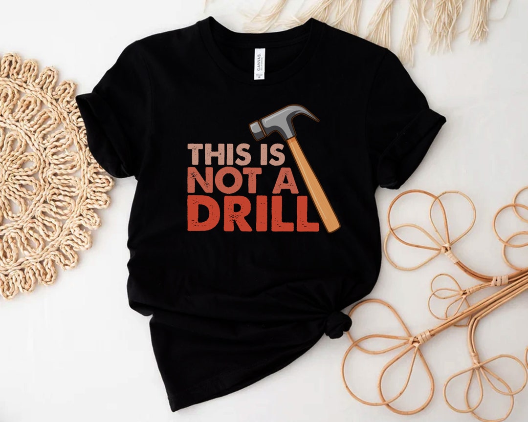 This is Not a Drill Svg, This is Not a Drill Shirt Svg Png, Dad Joke ...
