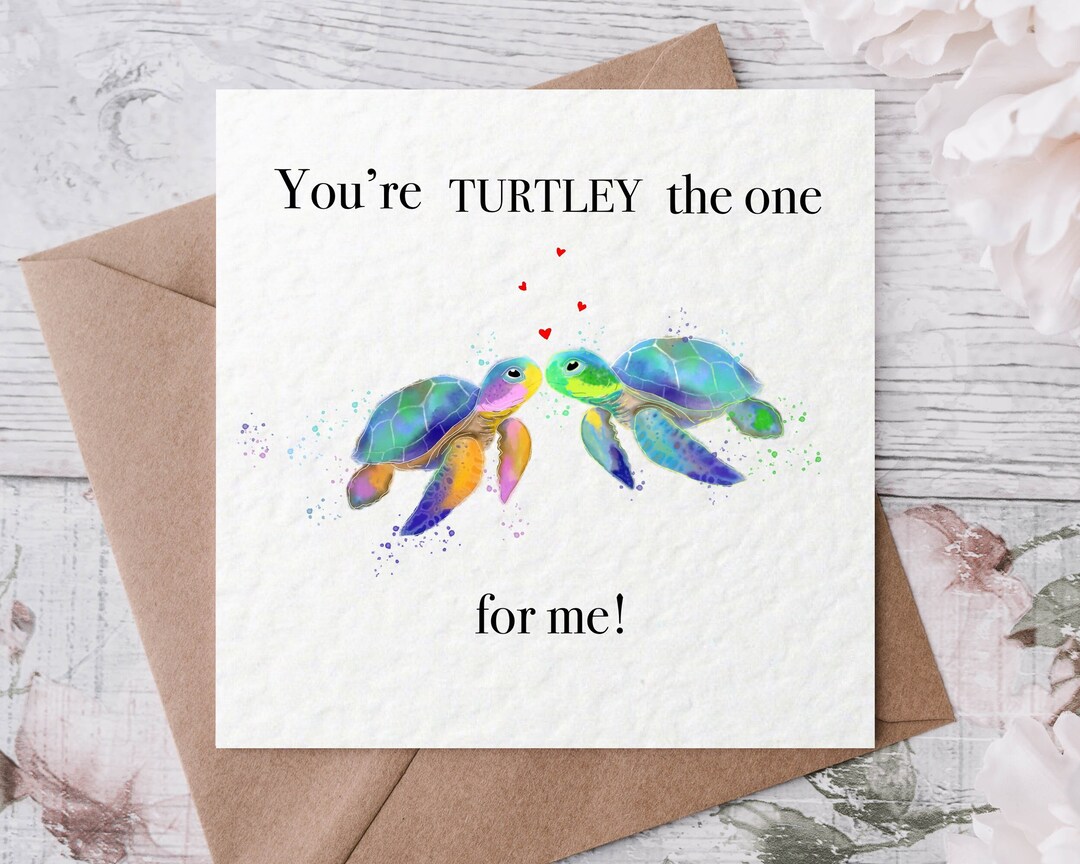 You're Turtley the One / Turtle Card / Valentines Day Card / Couple ...