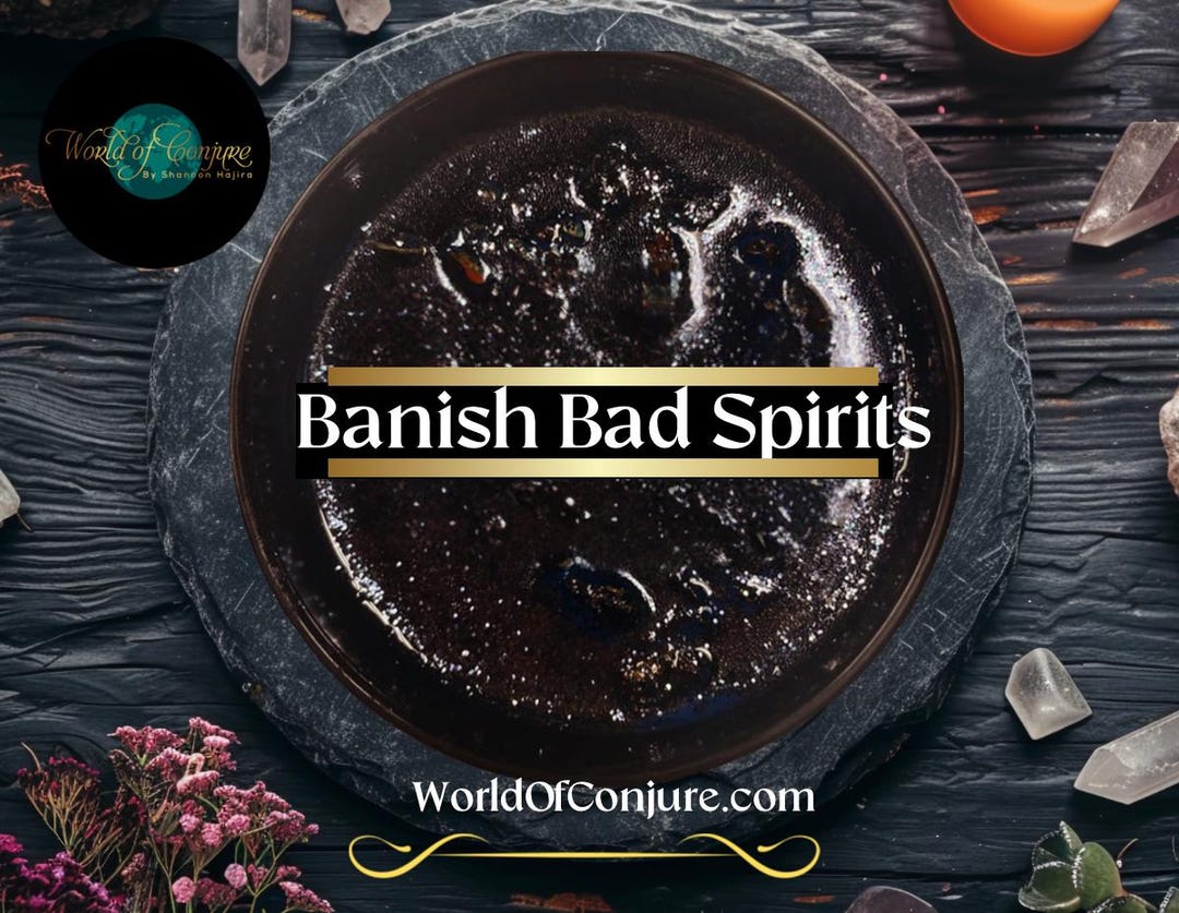 Banish Bad Spirits & Protect | Remove Negative Energy | Fixed Conjure ...